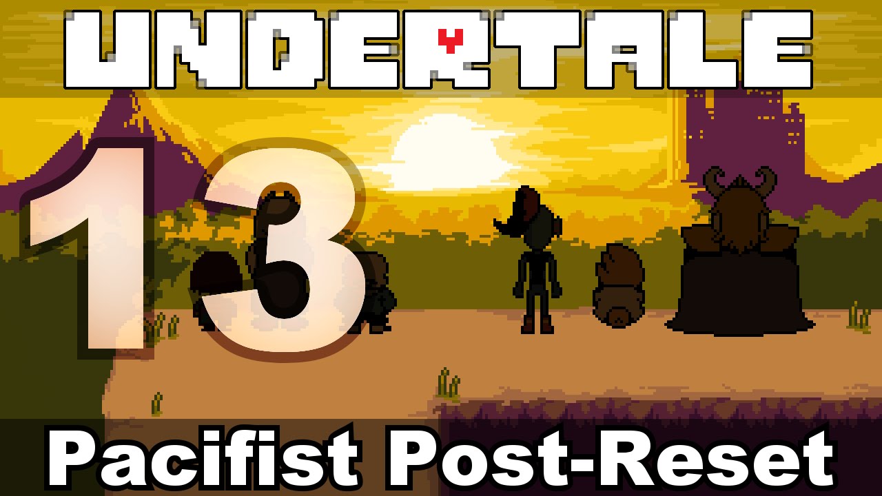 UNDERTALE Pacifist Post-Reset Part 13 (Final)