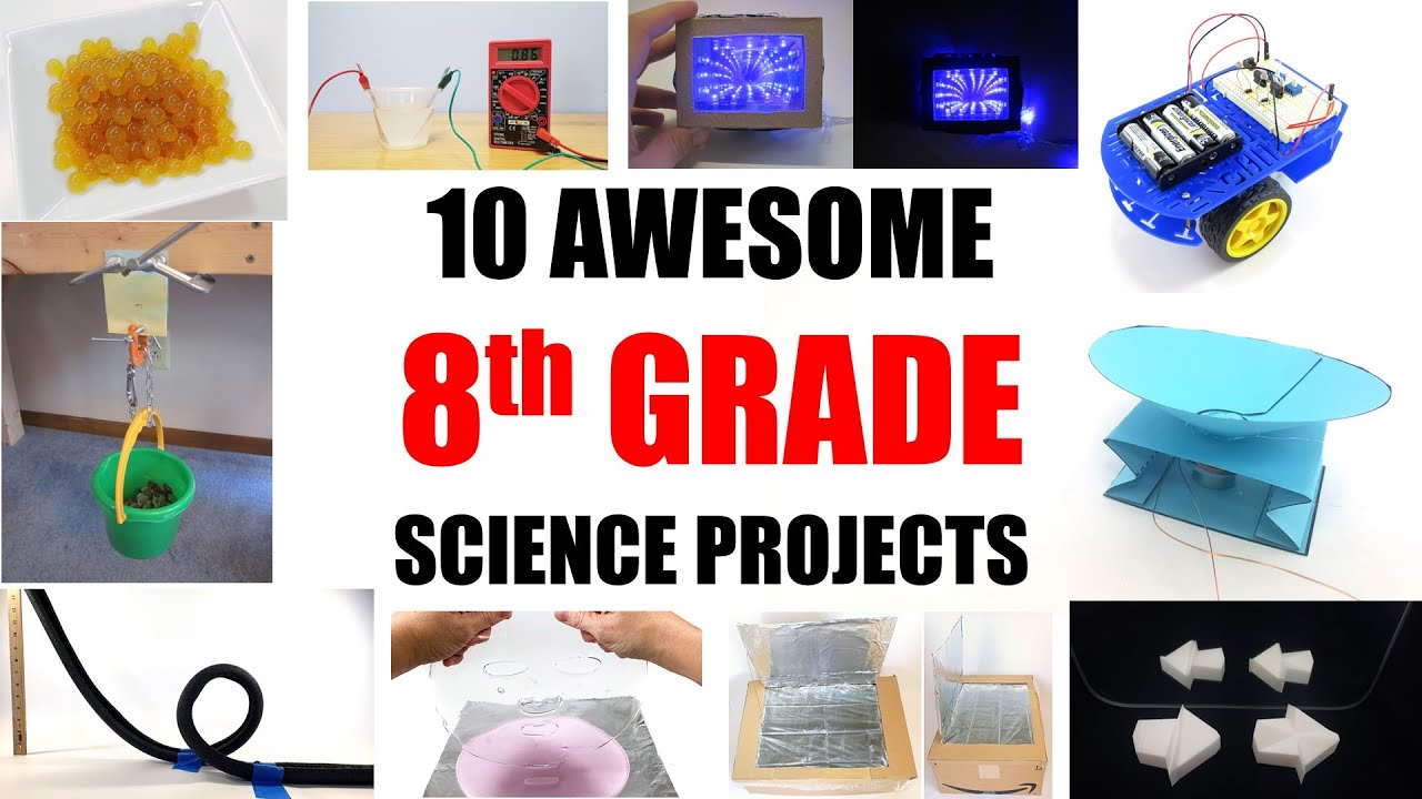 10 Awesome 8th Grade Science Projects