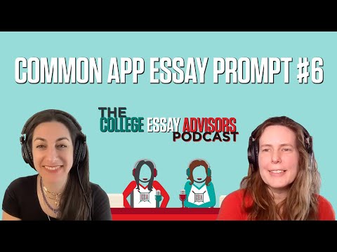Episode 7: The Common App's Prompt #6 (The Passion Essay)