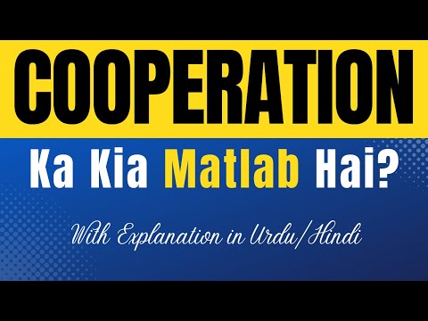 Cooperation Meaning in Hindi | 'Cooperation Ka Kya Matlab Hota Hai' Hindi/Urdu Explanation Included