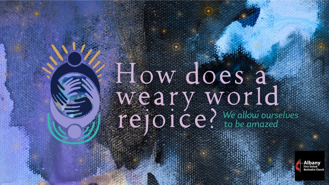 We Allow Ourselves To Be Amazed | Albany First United Methodist Church