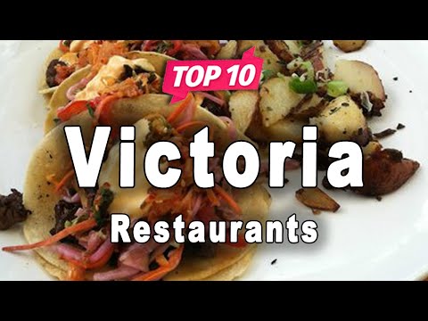 Top 10 Restaurants in Victoria, British Columbia | Canada - English