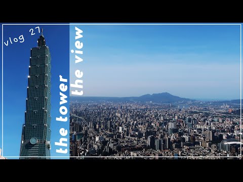 The View from TAIPEI 101 on a Sunny Day | Taiwan vlog 27