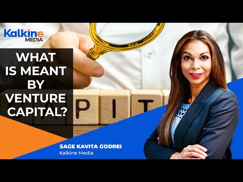 What is meant by venture capital?