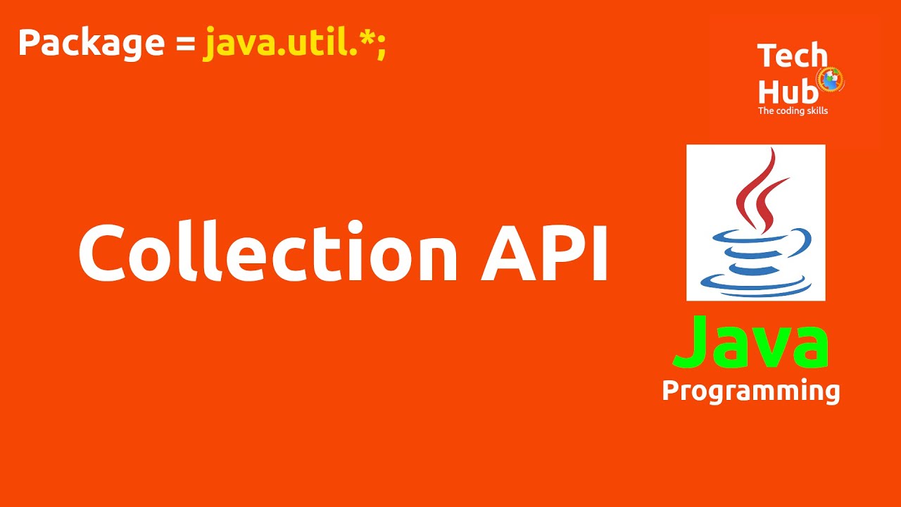 Collection API | Java | TechHub