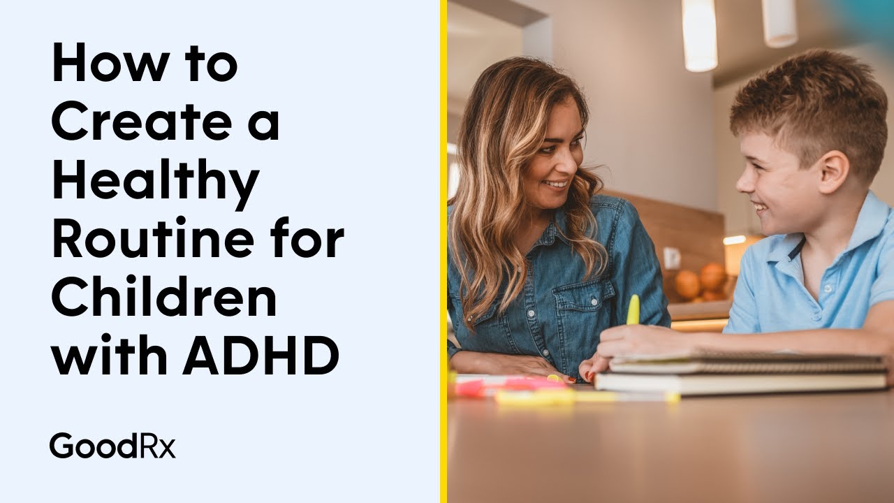 Creating ADHD Routines for Children | GoodRx