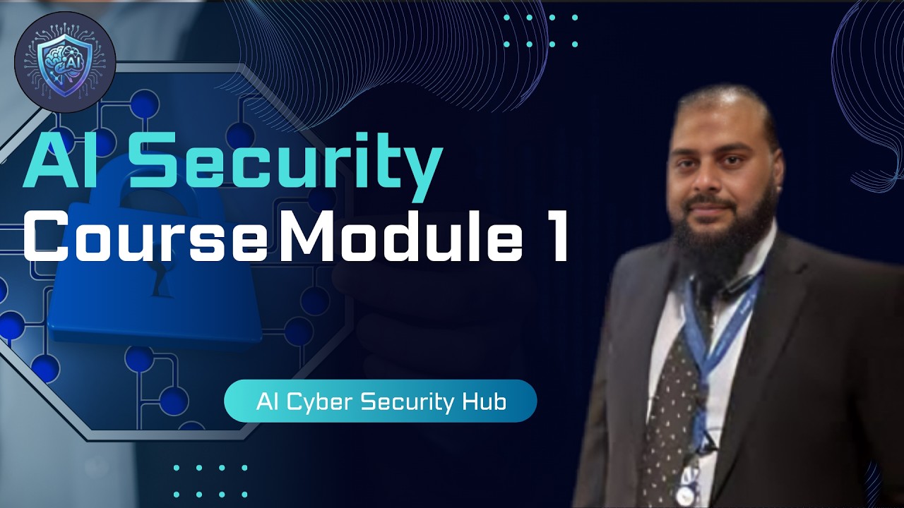 AI Security Course Module 1