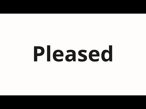 How to pronounce Pleased