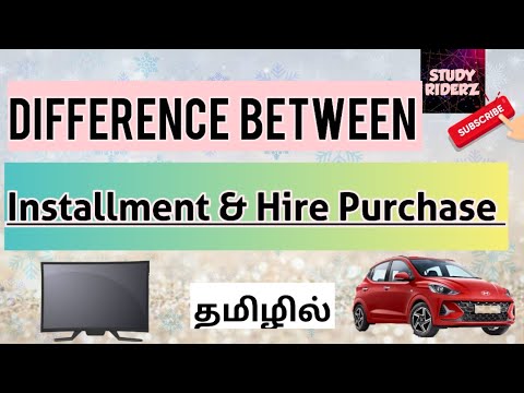 Difference between installment and hire purchase | Explained in tamil | @StudyRiderz
