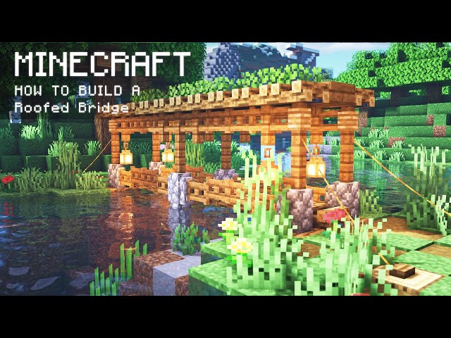 Minecraft: How To Build a Roofed Bridge Minecraft Map