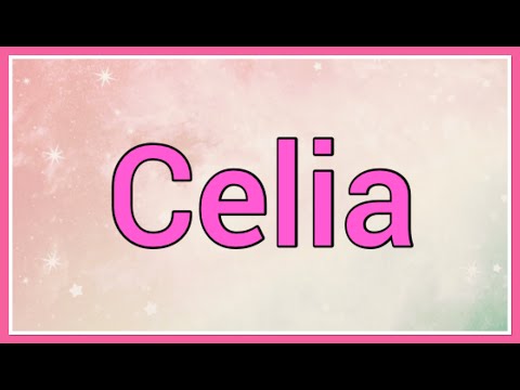 Celia | Name Origin Variations