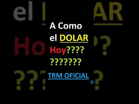 A cómo el dólar hoy en Colombia ?