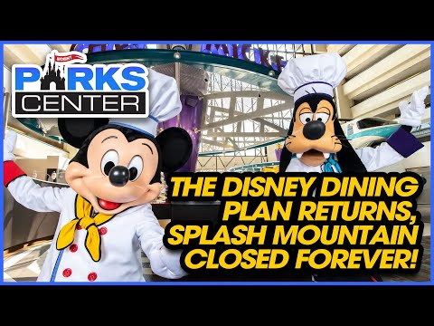 The Disney Dining Plan Returns, Disneyland's Splash Mountain Closed Forever!
