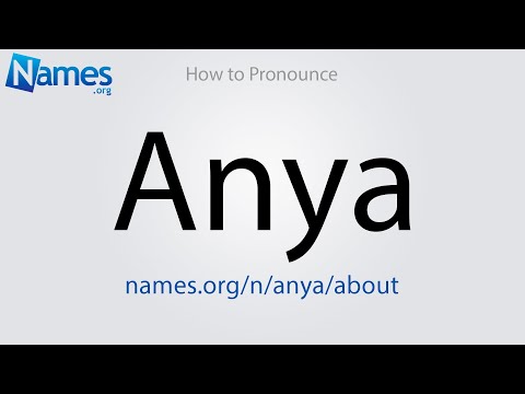 How to Pronounce Anya