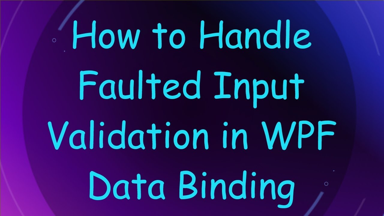 How to Handle Faulted Input Validation in WPF Data Binding