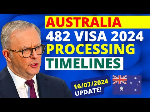 Australia 482 Visa Processing Timelines in July 2024 | Australia Visa Processing Time
