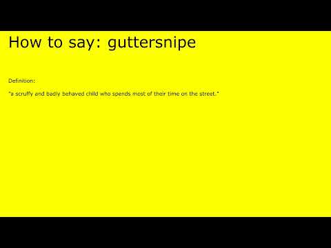How to pronounce guttersnipe by british speaker