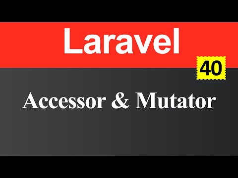 Learn Accessor and Mutator in Laravel Hindi - Mind Luster