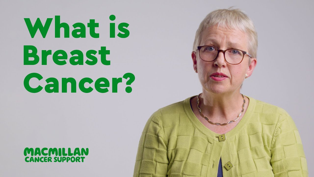 What is Breast Cancer? | Macmillan Cancer Support