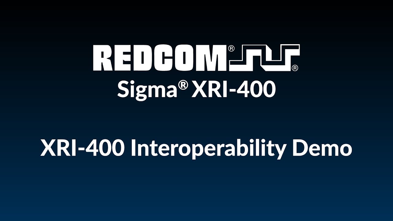 REDCOM Sigma XRI-400 Interoperability Demo