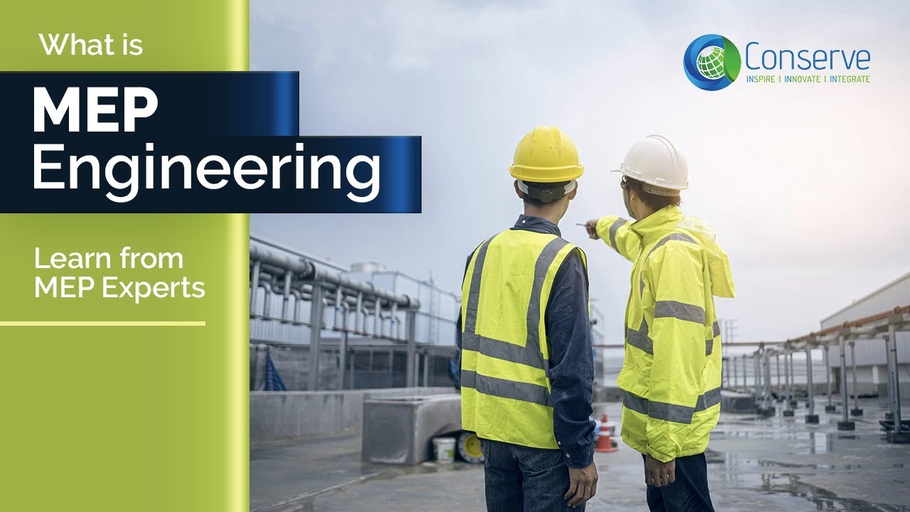 What is MEP Engineering | Learn from experienced MEP Professionals | Conserve Solutions