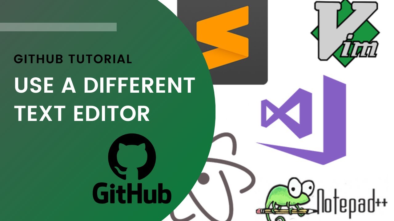 🐱Use a Different Text Editor (GitHub Tutorial)