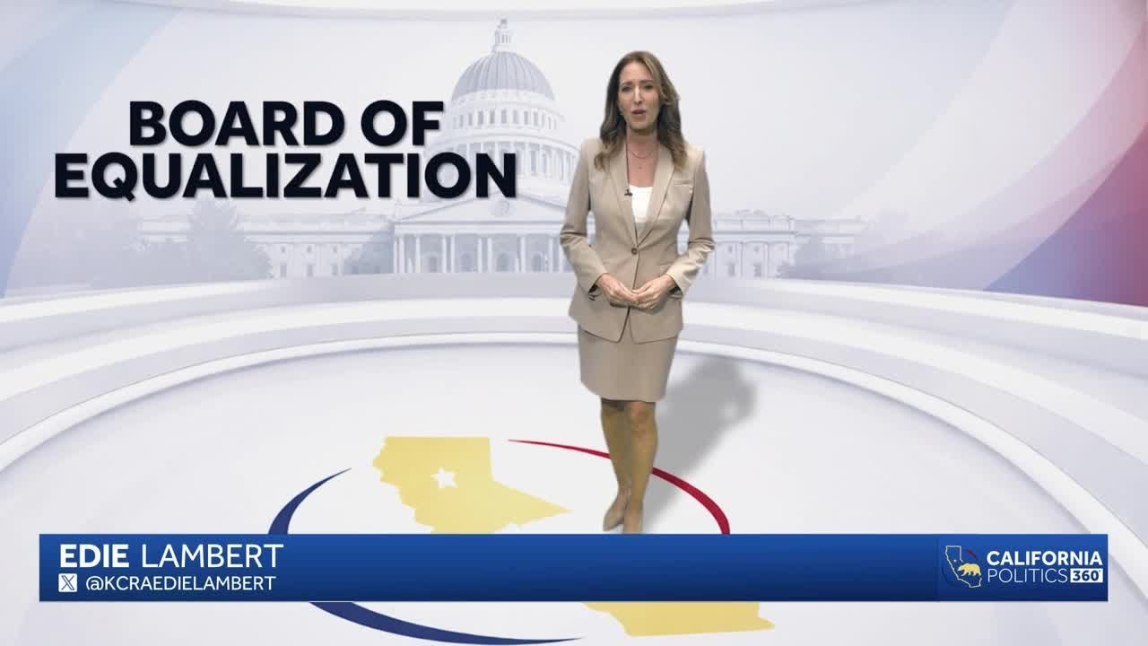 What is the board of equalization responsible for? | CA Politics 360