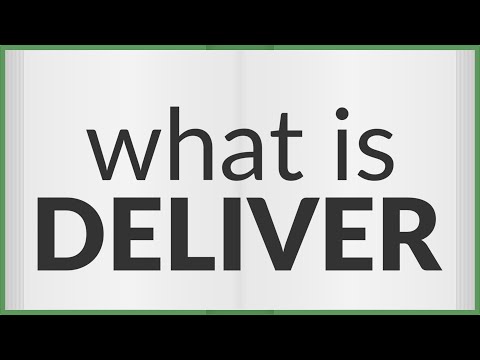 Deliver | meaning of Deliver