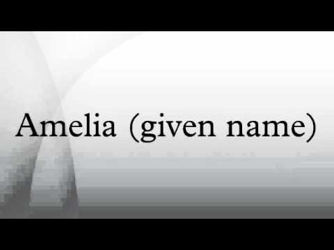Amelia (given name)
