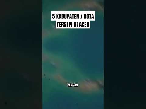 5 kabupaten dan kota tersepi di aceh