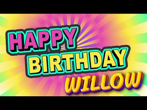 Willow Birthday Song V2 - Personalized Happy Birthday Song with Name