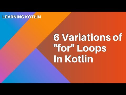 Learn Learning Kotlin 6 Variations Of For Loops In Kotlin - Mind Luster