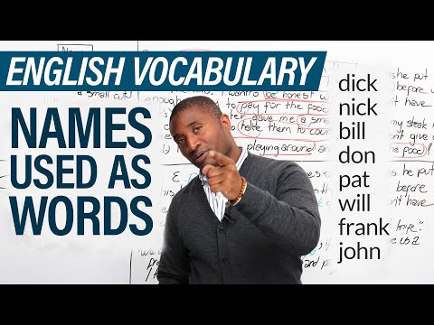 English Vocabulary: Using names as nouns, verbs, adjectives: Dick, John, Will...