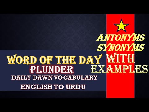 WORD OF THE DAY PLUNDER  WITH URDU MEANING لوٹناSERIES DAILY DAWN VOCABULARY ANTONYMS AND SYNONYMS