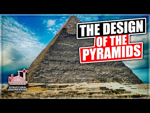 The Design of the Pyramids – Structural Engineering Basics & Fundamentals