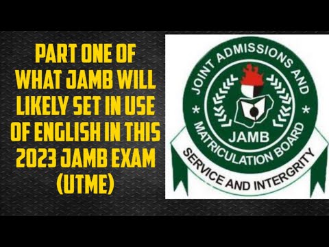 JAMB Use of English 2023 (Part one of what to expect)
