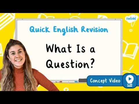 What Is a Question? | KS2 English Concept for Kids
