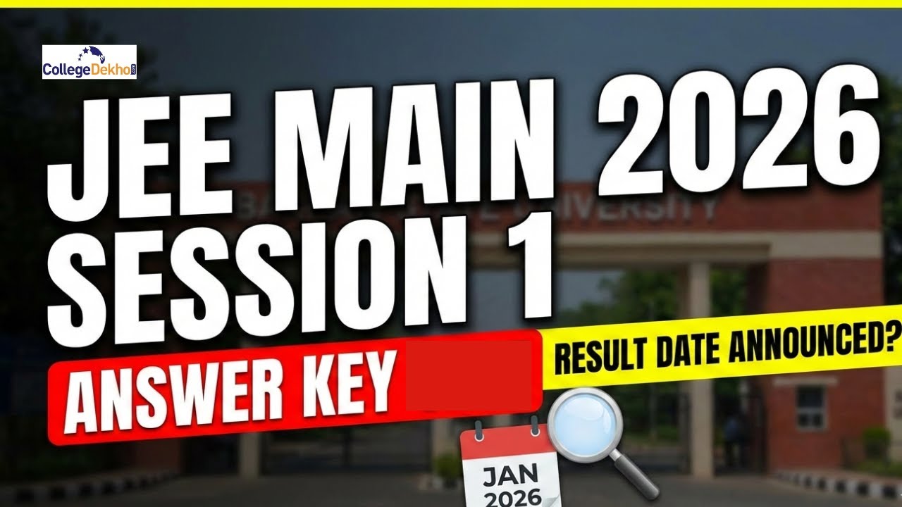 JEE Main 2026 Session 1 Answer Key, Result Release Date Update