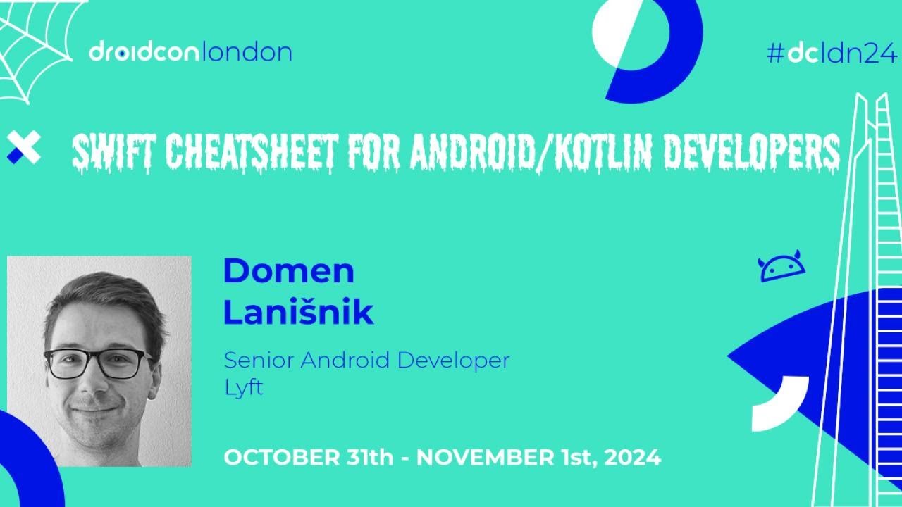 Swift Cheatsheet for Android/Kotlin Developers - Domen Lanišnik | droidcon London 2024