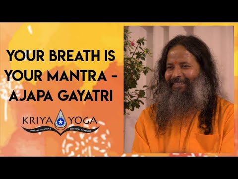 Your Breath Is Your Mantra - Ajapa Gayatri