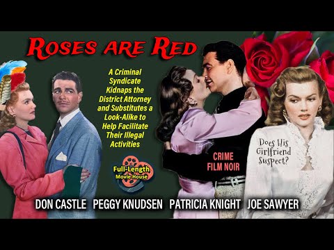Roses Are Red (1947) — Crime Film Noir / Don Castle, Peggy Knudsen, Patricia Knight, Joe Sawyer