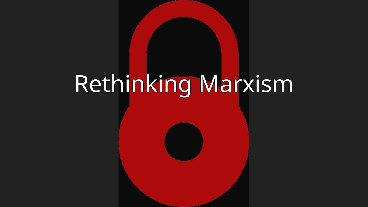 Rethinking Marxism