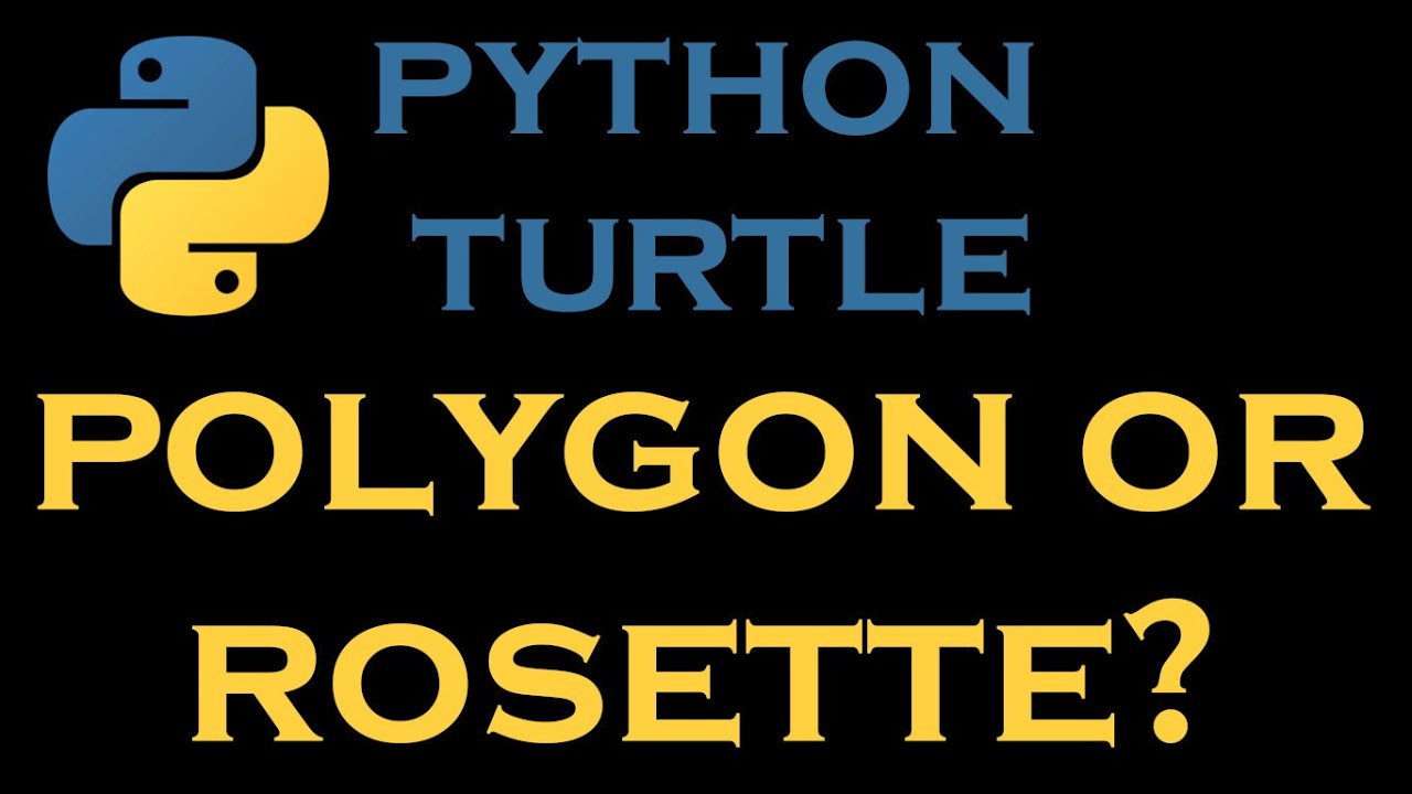 Python Turtle Tutorials 13 # Choose to draw a Polygon or Rosette