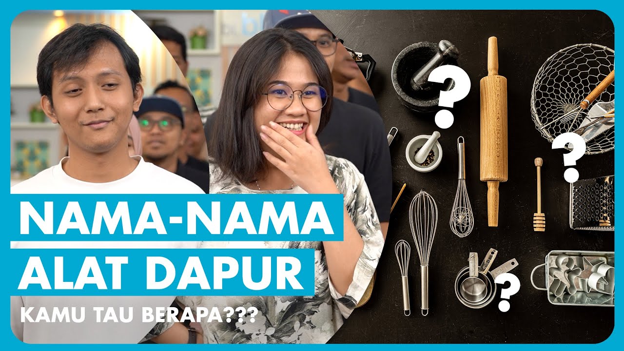 Jangan salah lagi, ini nama-nama alat dapur! Cekidooot!