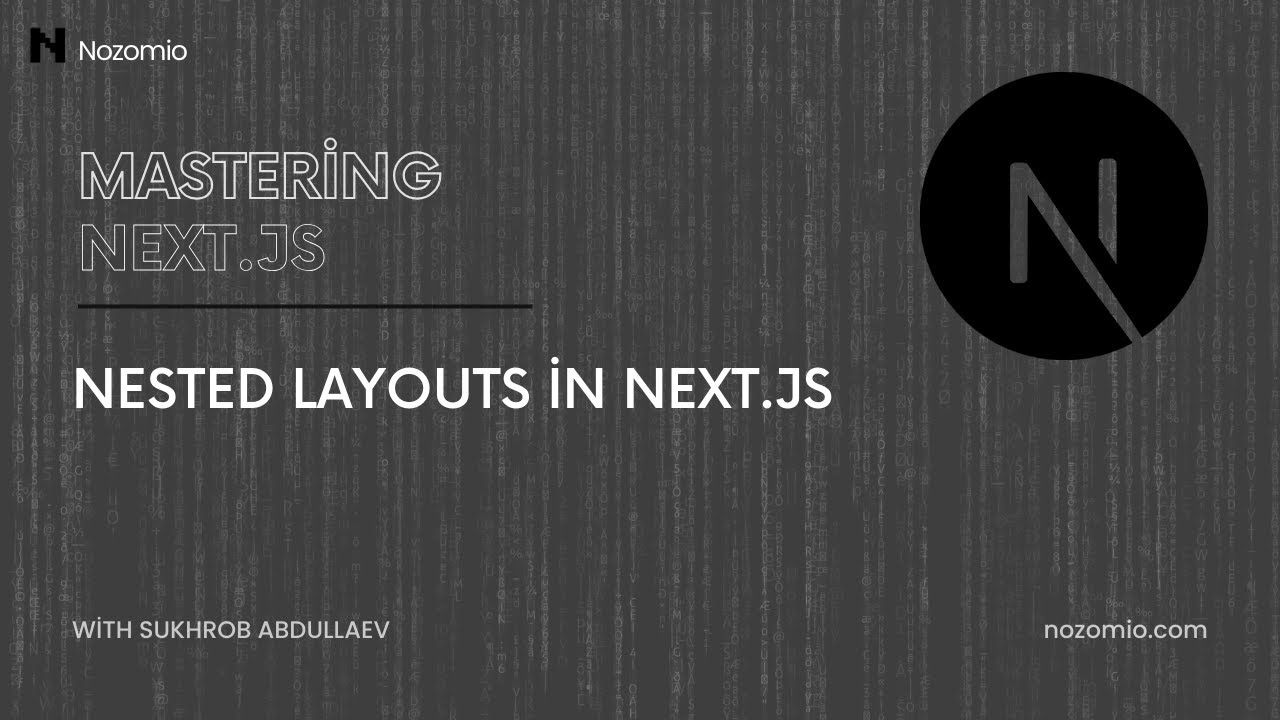 Nozomio | Mastering Next.js | Lesson 12: Nested Layouts