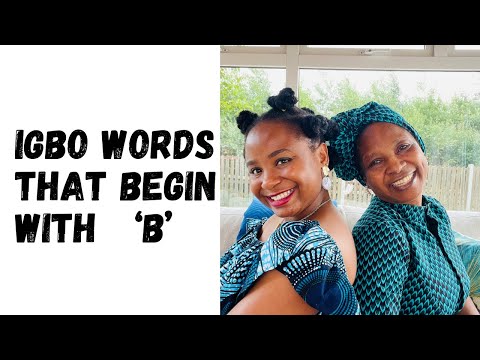Igbo words that start with ‘B’ (Bi)