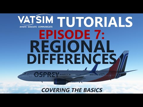 VATSIM Tutorials | Episode 7: Regional Differences and the EASY way to Understand them!