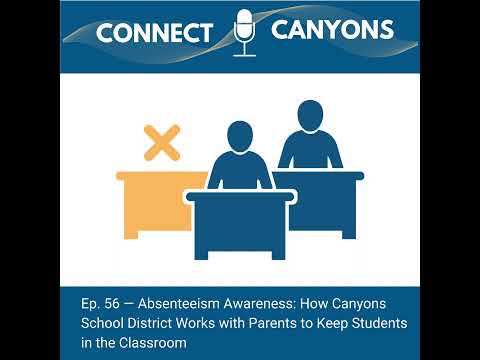 Episode 56: Absenteeism Awareness How Canyons School District Works with Parents to Keep Students...