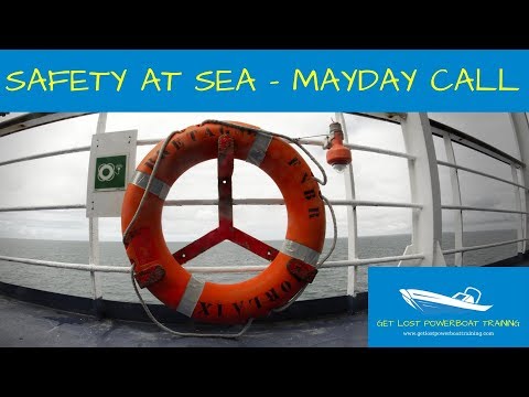 Safety at Sea - Example MAYDAY call