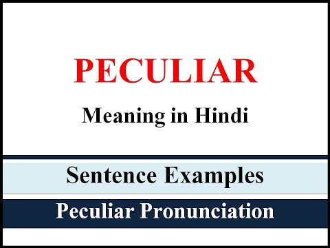Peculiar Meaning in Hindi Sentence Examples with Peculiar -LearnTogether